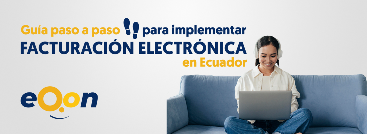 Guía para implementar la facturación electrónica en Ecuador - Tu Facturero